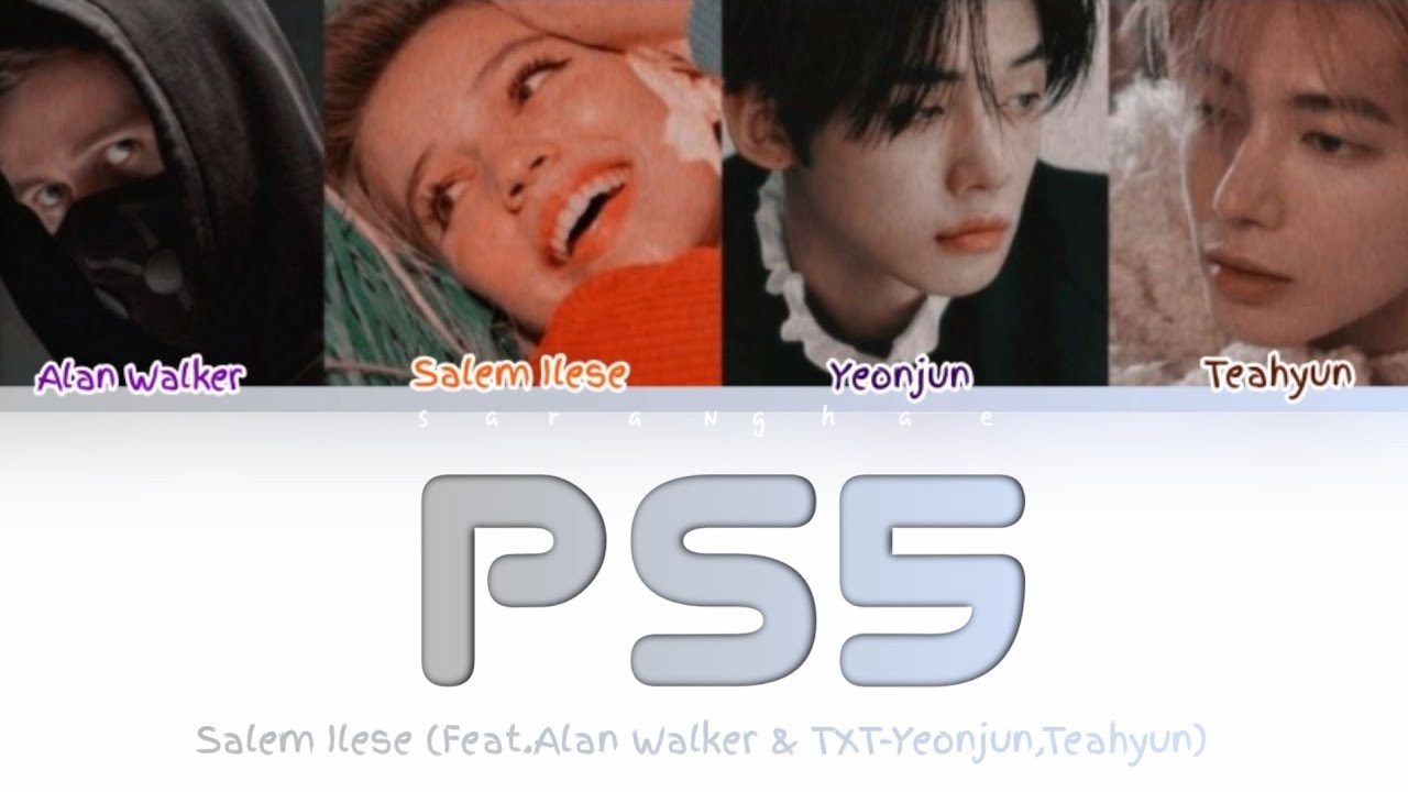 Salem Ilese (ft. TXT Yeonjun & Taehyun, Alan Walker) 'PS5' Lyrics ...