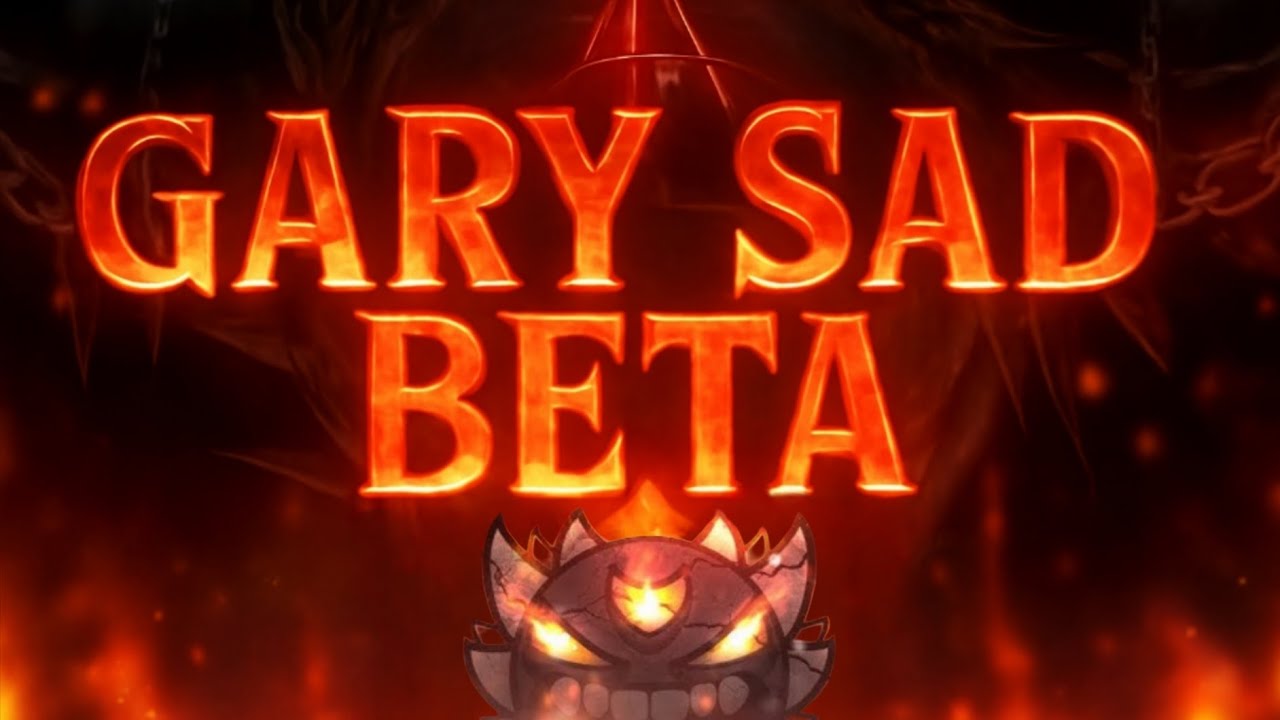 [EXTREME DEMON] GARY SAD BETA | GEOMETRY DASH 2.2 - YouTube