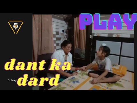Dant ka dard ( part 2) - YouTube