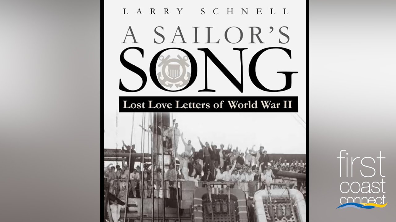 First Coast Connect: Larry Schnell, author, A Sailor’s Song: Lost Love ...