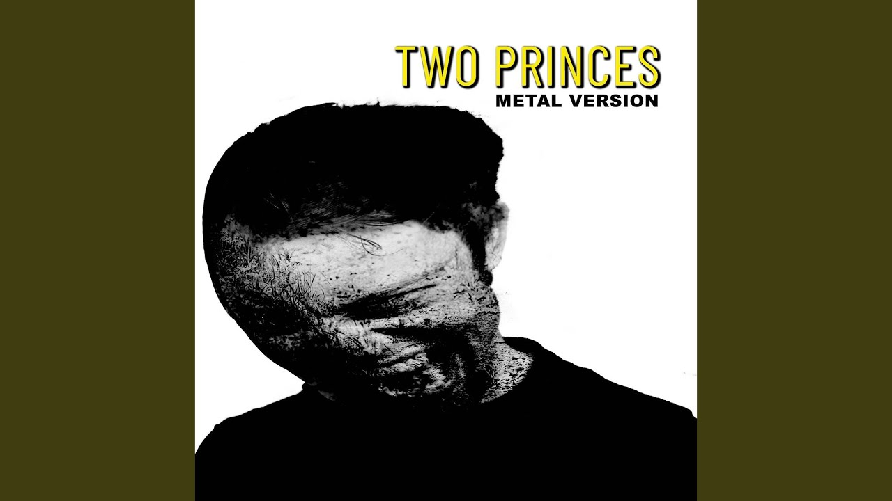 Two Princes (Metal Version) - YouTube Music