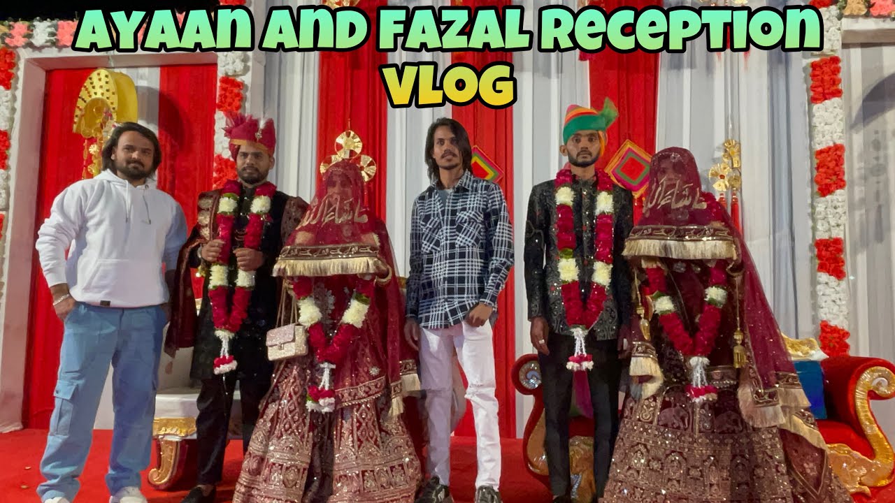 Ayaan and Fajal Reception Vlog By Sharafat pathan - YouTube