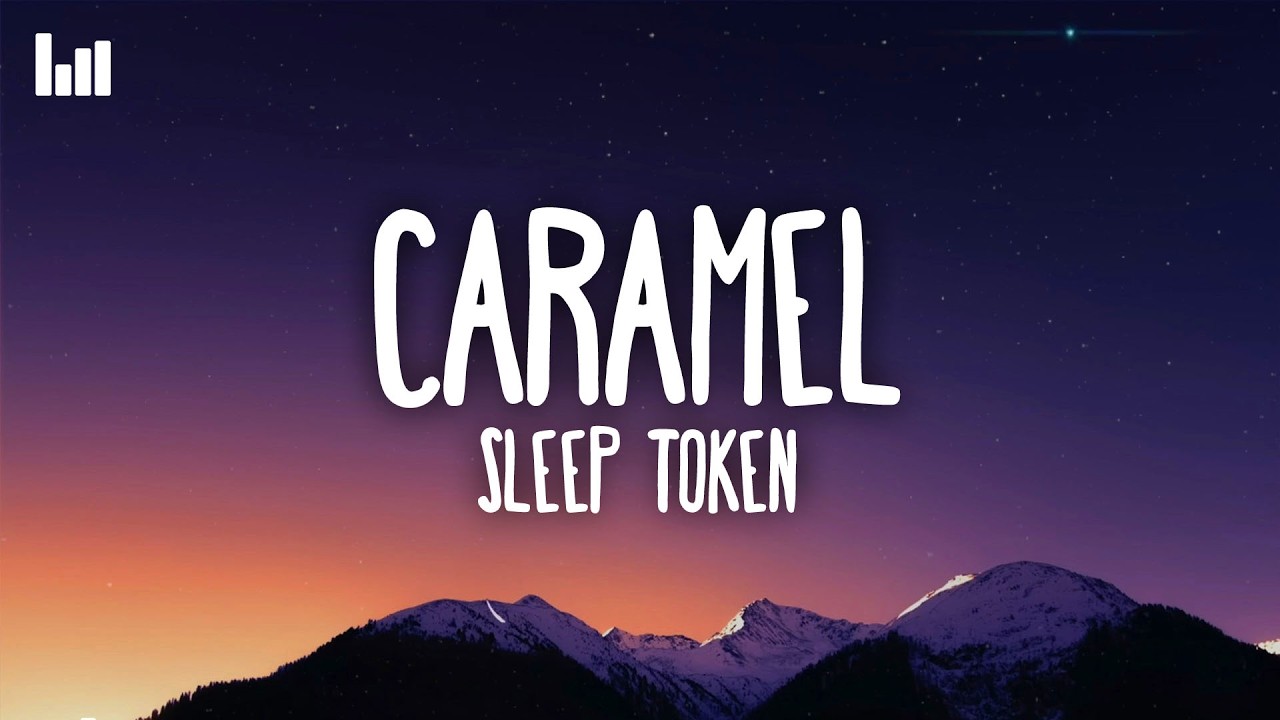 Sleep Token - Caramel (Lyrics) - YouTube