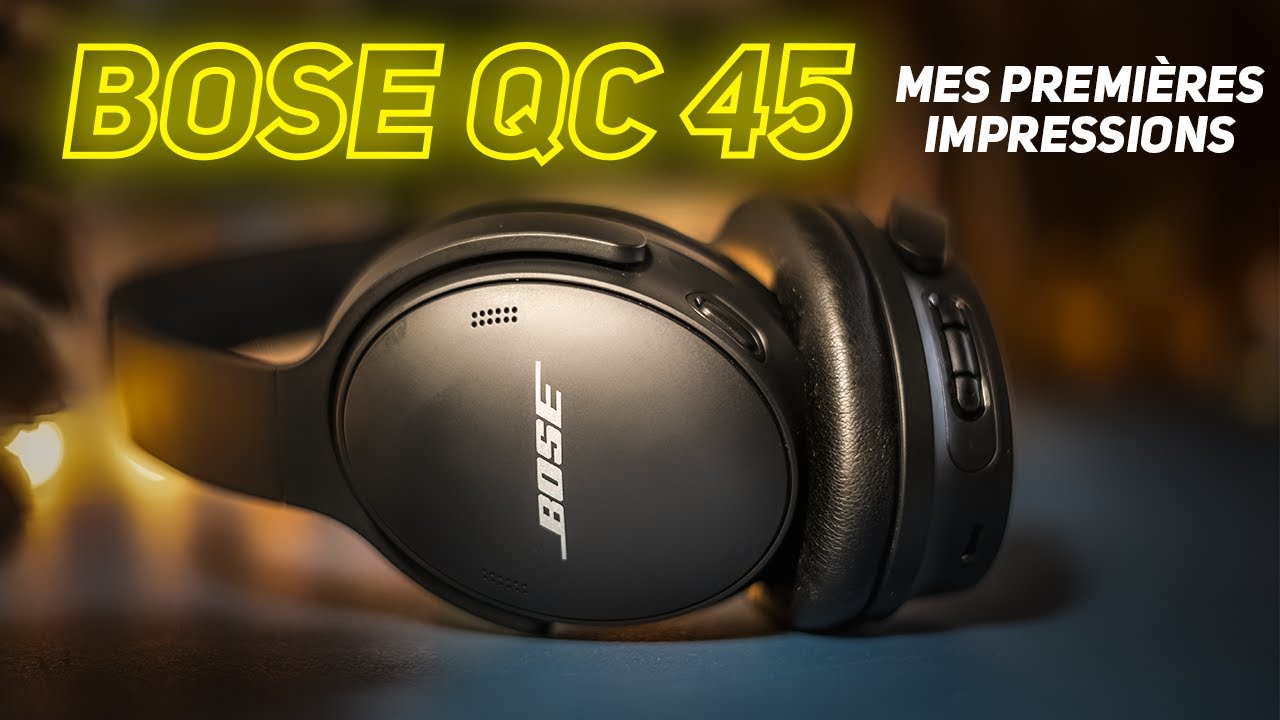 BOSE QC 45 - Unboxing, comparaison avec le QC 35 II, nouveautés et ...