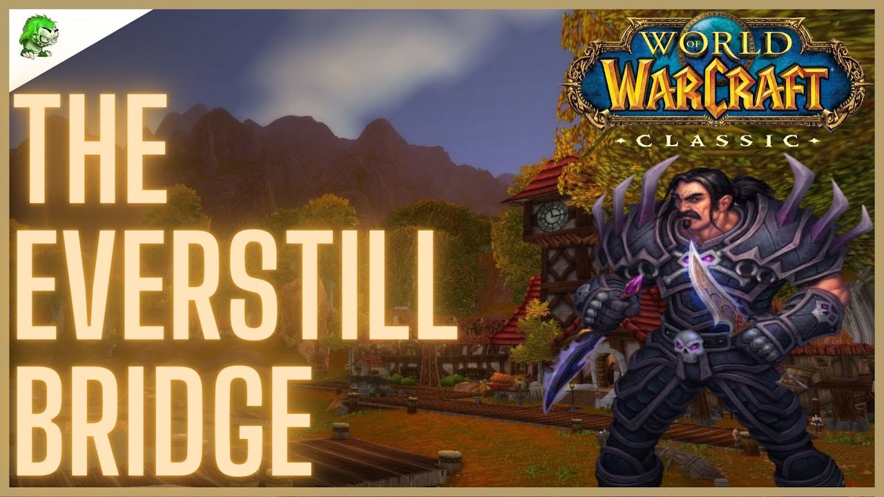 WoW Classic The Everstill Bridge - YouTube