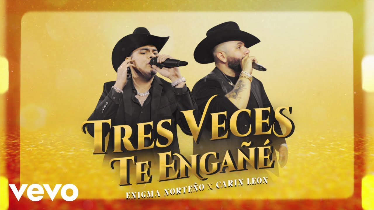 Enigma Norteño, Carin Leon - Tres Veces Te Engañé Chords - Chordify