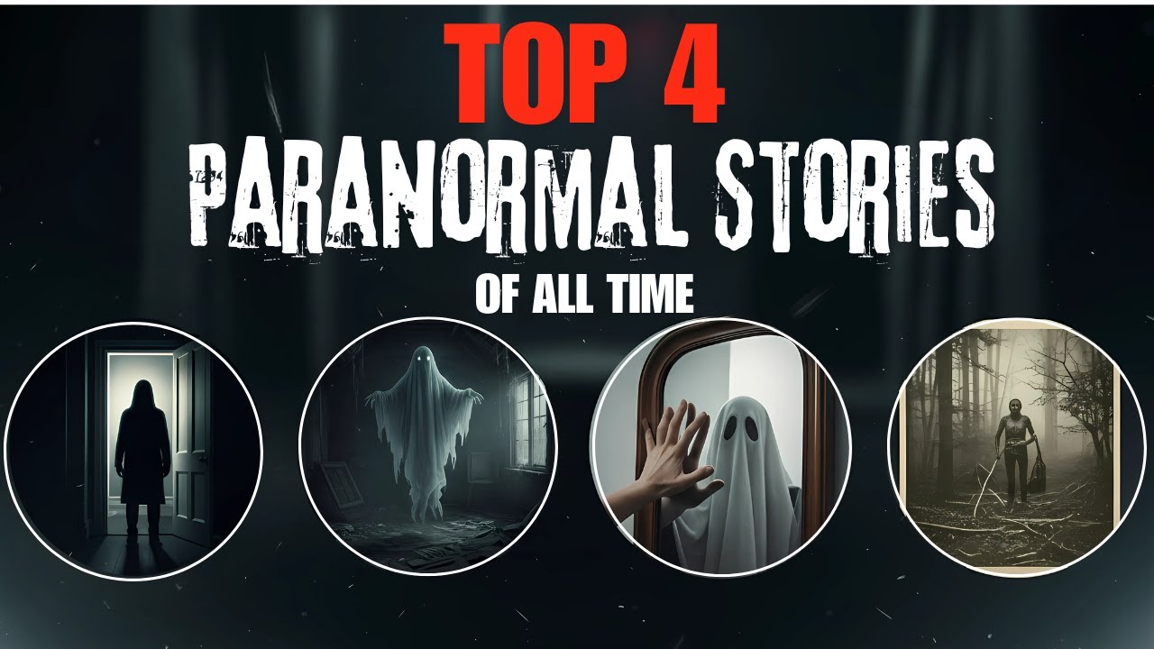 Top 4 Paranormal Stories of All Time || Haunting Tube Clips - YouTube