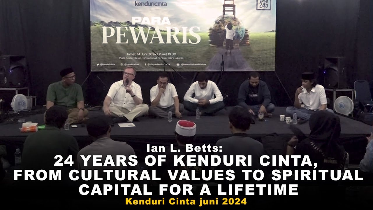 Ian L. Betts: 24 Years of Kenduri Cinta, From Cultural Values to ...