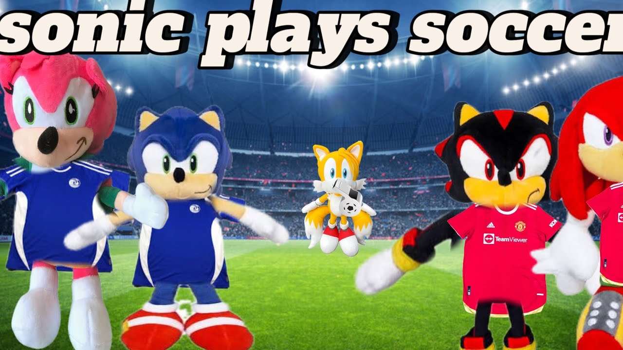 sonic crew:- sonic plays soccer - YouTube
