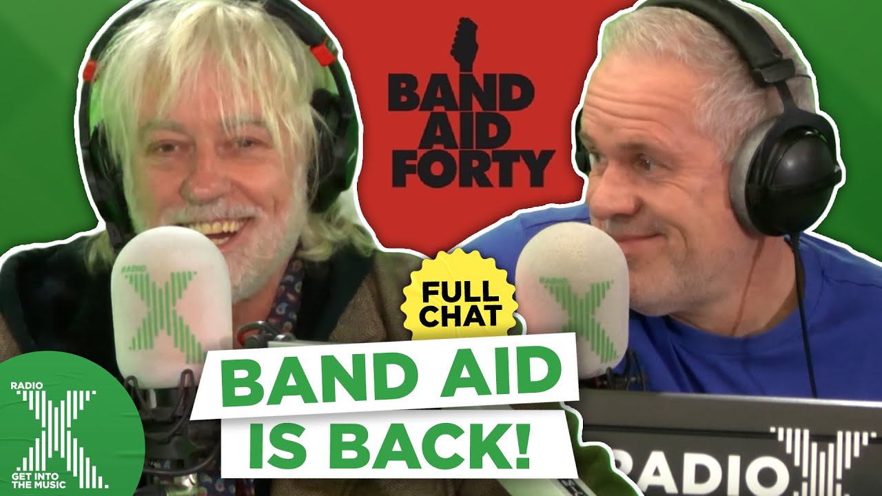 Bob Geldof talks Band Aid 40! | The Chris Moyles Show | Radio X - YouTube