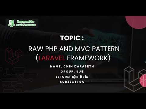 Topic: Raw PHP and MVC pattern (Laravel Framework) - Chin Daraseth - YouTube