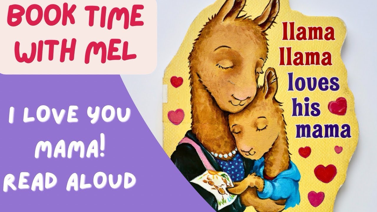 Llama Llama Loves his Mama ~Read Aloud - YouTube