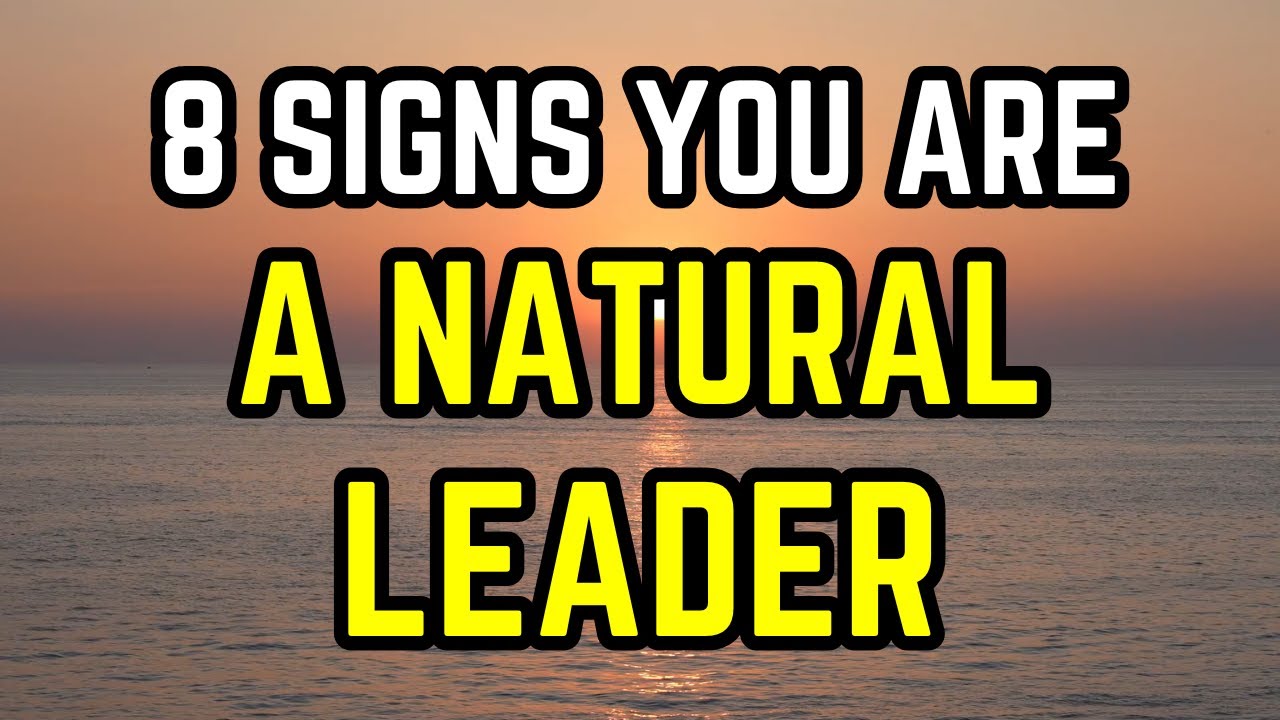 8 Signs You’re a Natural Leader (Even If You Don’t Feel Like It) - YouTube