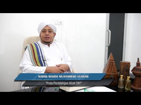 Habib Mahdi Muhammad Syahab "Pintu Pertolongan Allah SWT" - YouTube