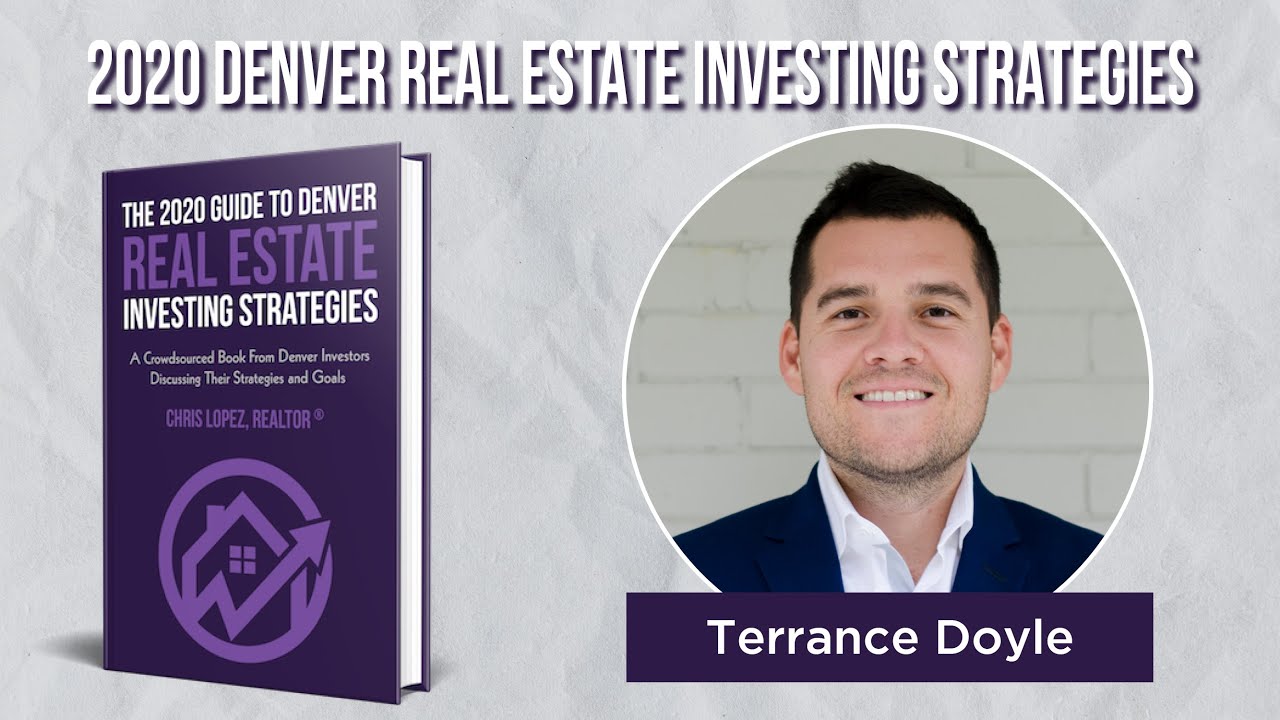 Interview With Terrance Doyle - 2020 Denver Real Estate Investing Book ...