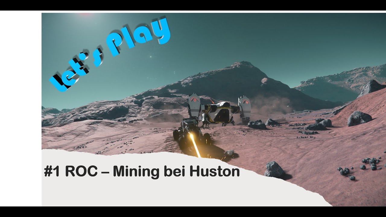 Let's Play 002 | #1 ROC – Mining bei Huston - YouTube