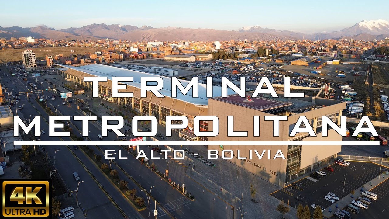 【4K】Asi luce la TERMINAL METROPOLITANA de El Alto (Bolivia) - YouTube