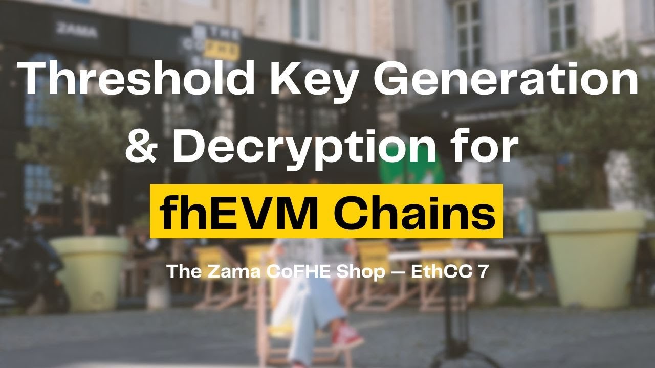 Zama - Threshold Key Generation and Decryption for fhEVM Chains ...
