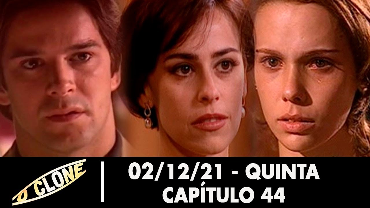 O Clone 02/12/21 - Capítulo 44 quinta-feira - YouTube