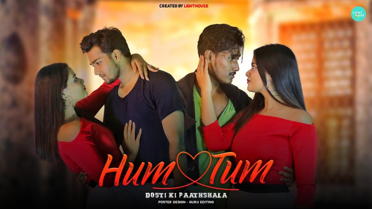 Hum Tum | Adil Habib | Dosti Ki Paathshala | Web Series | Lighthouse ...
