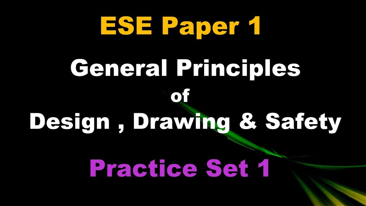 ESE Paper 1 | General Principles of Design, Drawing & Safety | MCQ ...