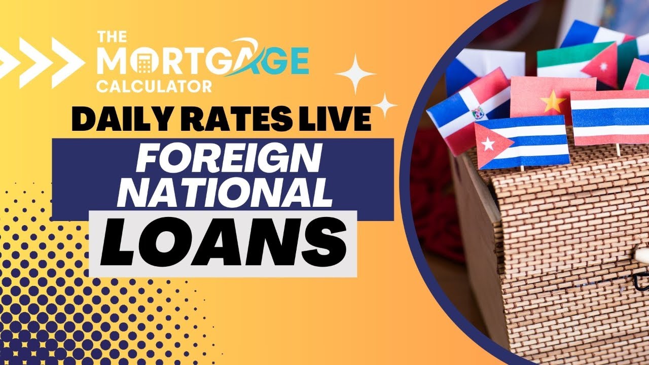 Daily Mortgage Rates LIVE - 04/26/2024 - Foreign National Loans - YouTube