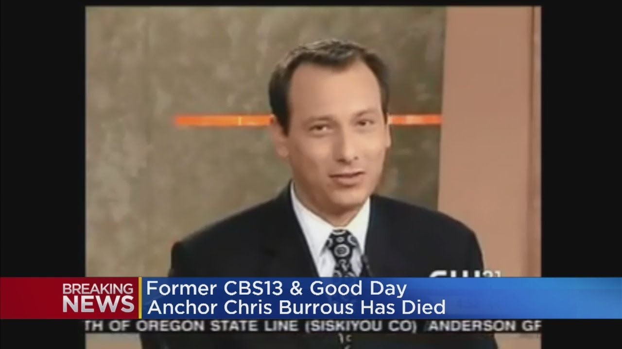 Former CBS13 And Good Day Anchor Chris Burrous Has Died - YouTube