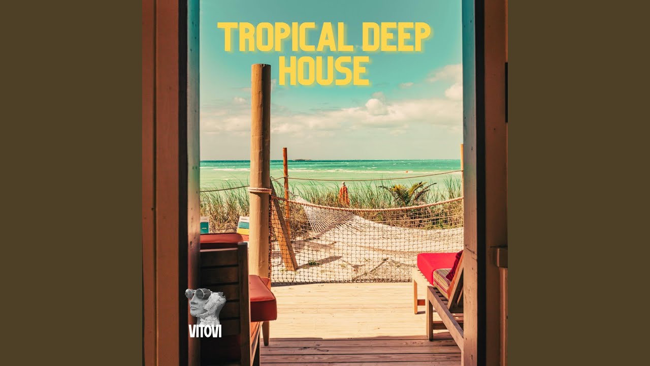 Tropical Deep House - YouTube