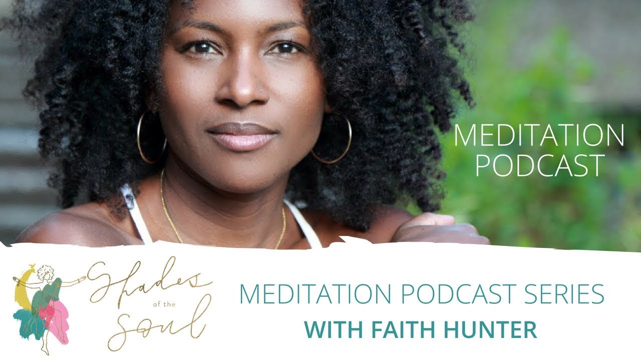 Shades of the Soul Meditation Series with Faith Hunter - Intro - YouTube