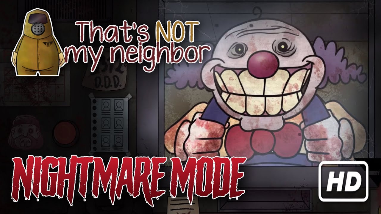 NIGHTMARE MODE - That’s Not My Neighbour Full Walkthrough Gameplay HD ...