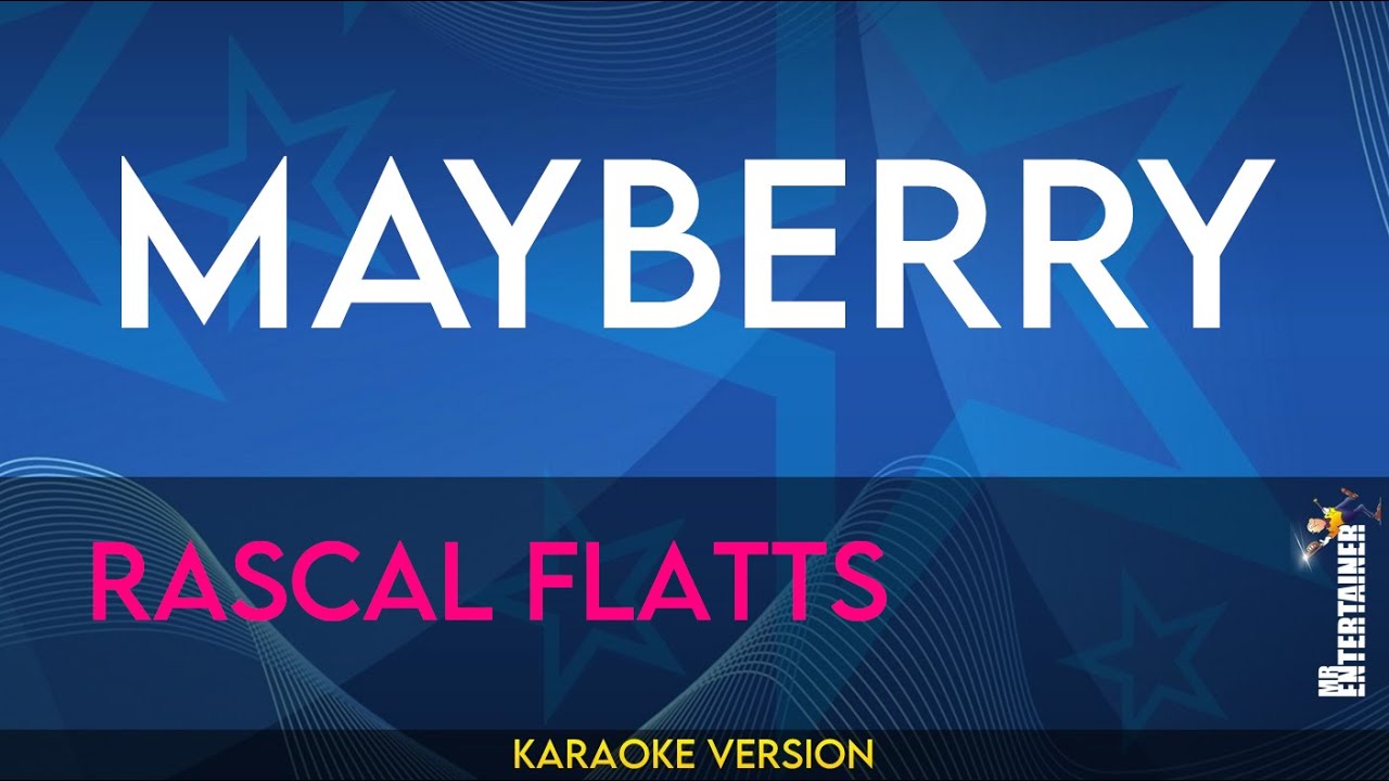 Mayberry - Rascal Flatts (KARAOKE) - YouTube
