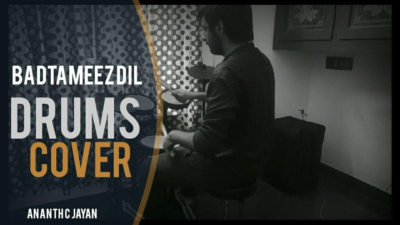 Badtameez Dil | Drums Cover | Ranbeer Kapoor | Benny Dayal - YouTube