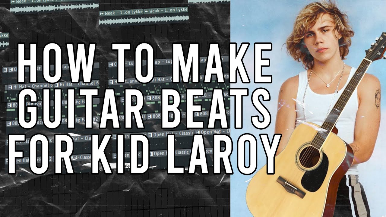 How To Make Guitar Beats For Kid Laroy! - YouTube