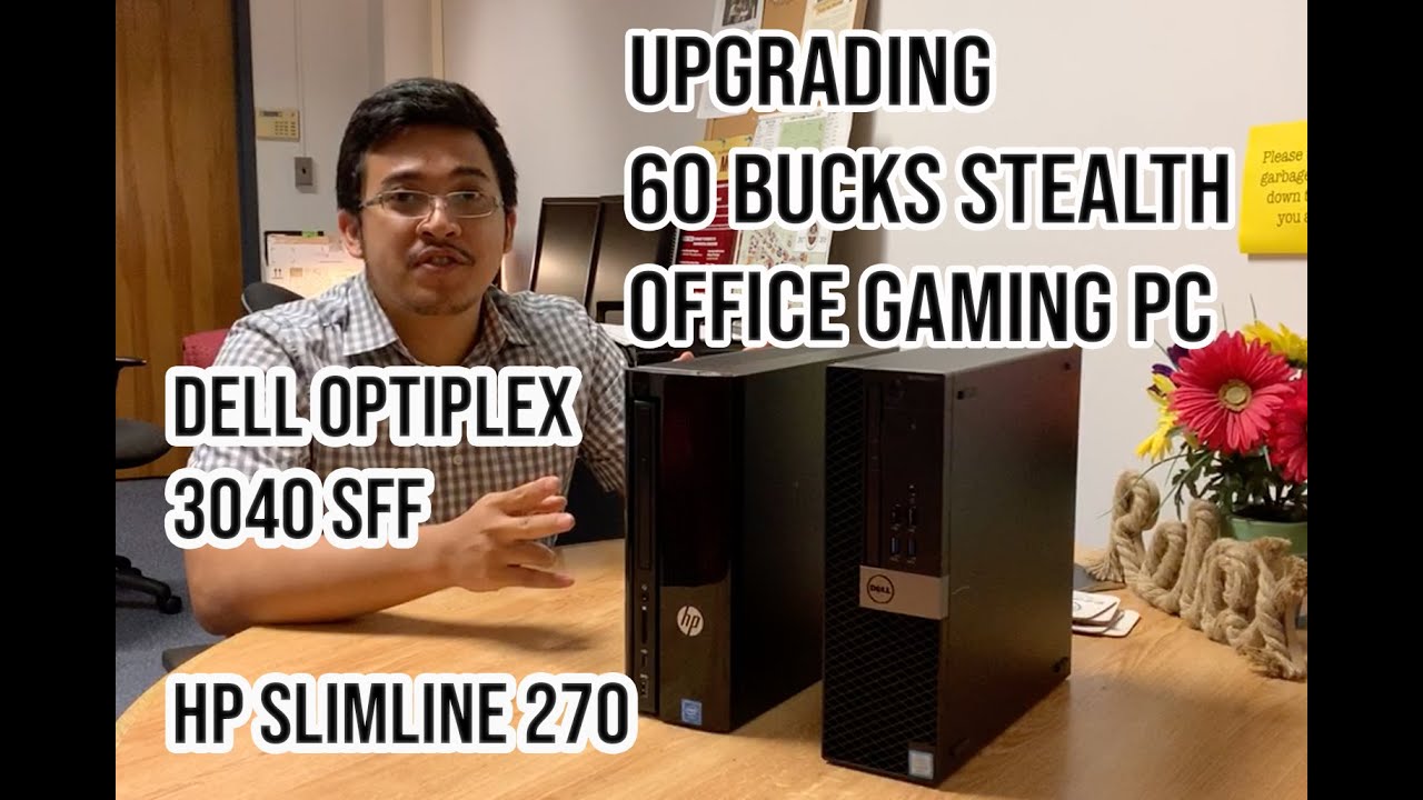 Making Dell Optiplex 3040 SFF and HP Slimline 270 Stealth Office Gaming ...