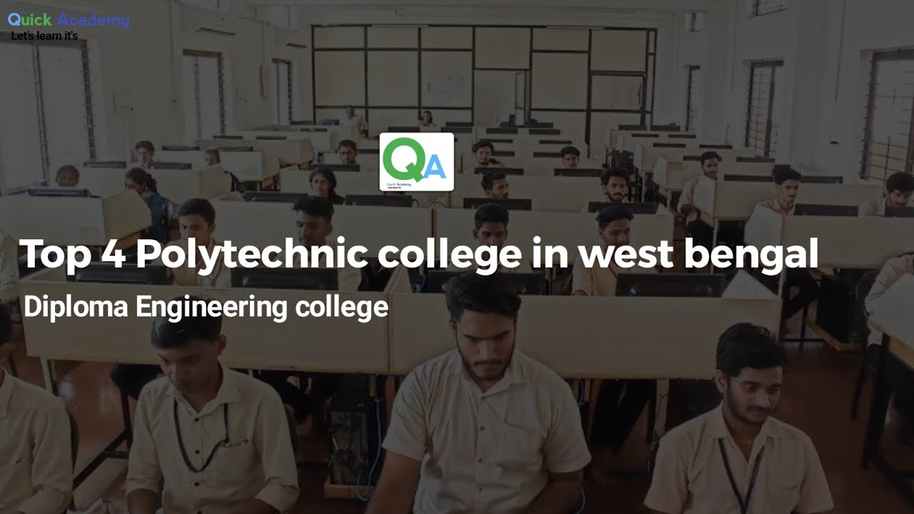 Top 4 Polytechnic college in west bengal, #quickacademy - YouTube