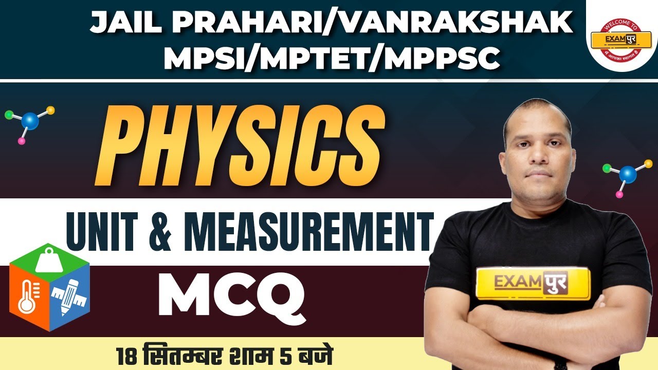 JAIL PRAHARI/VANRAKSHAK/MPSI/MPTET/MPPSC | PHYSICS UNIT & MEASURMENT ...