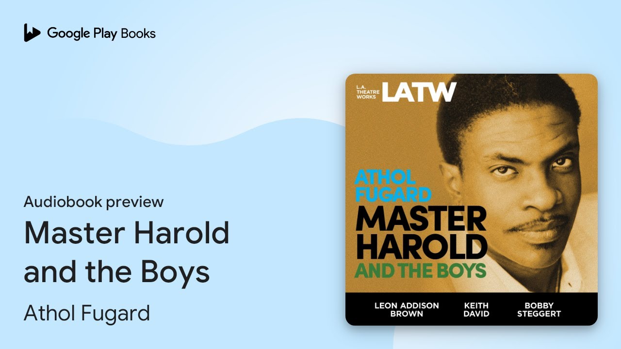 Master Harold and the Boys by Athol Fugard · Audiobook preview - YouTube