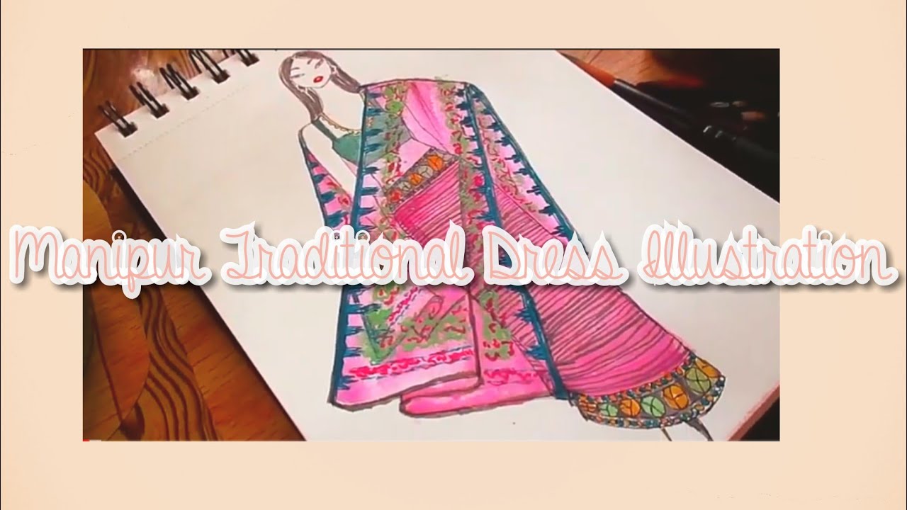 Fashion illustration : How to draw Manipur Traditional dress by ...