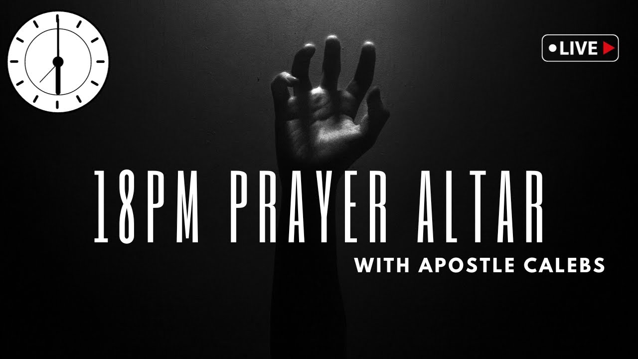 The Evening Tide | 6pm Prayer Altar | Hosted By Apostle Caleb Calebs ...