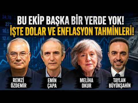 İşte dolar ve enflasyon tahminleri! Remzi Özdemir | Meliha Okur | Emin Çapa