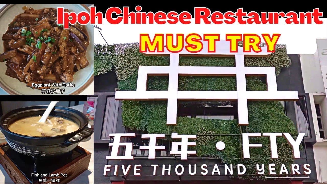 Ipoh Food | Five Thousand Years Restaurant | Atas Chinese Cuisine Yet ...