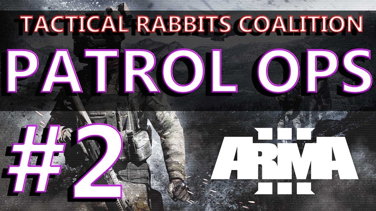 Arma 3 - Tactical Rabbit Coalition [[Patrol Ops]] Infantry & Gunner ...