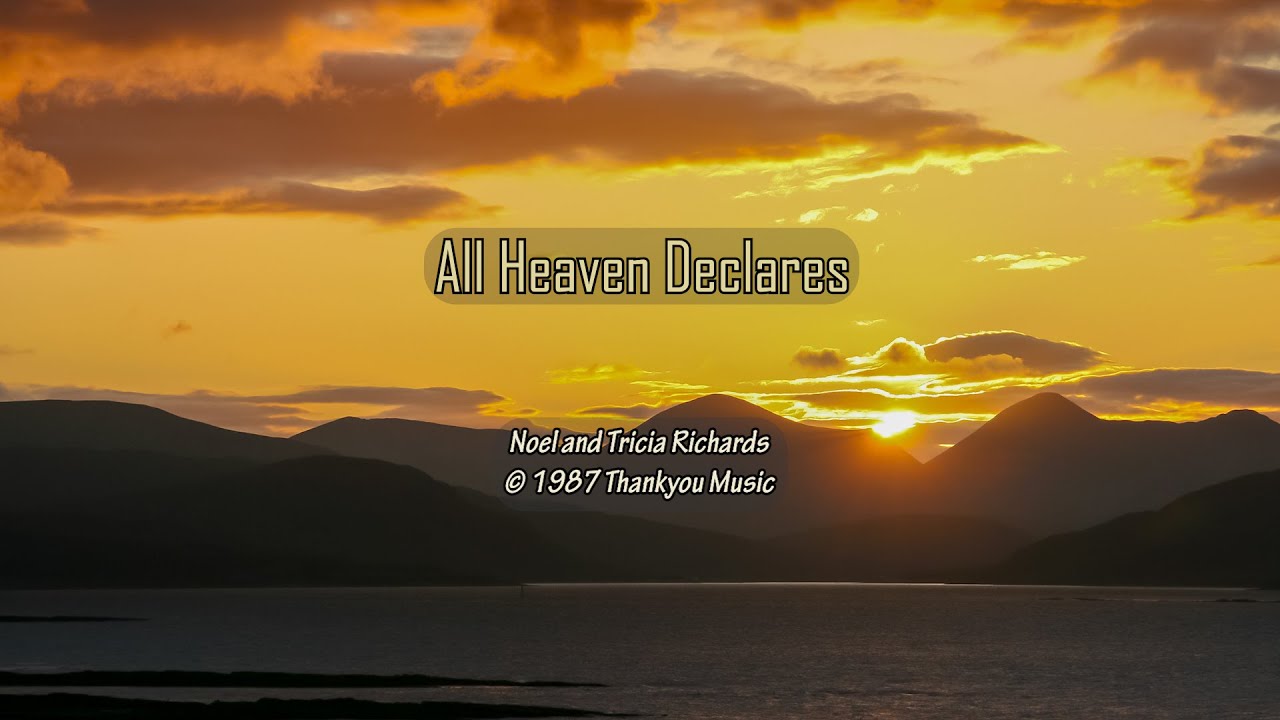 014 All Heaven Declares - YouTube