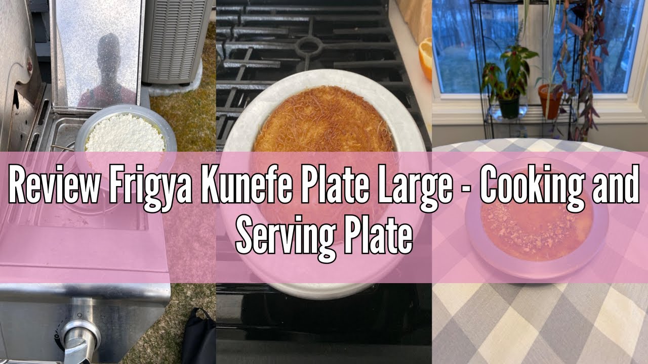 Review Frigya Kunefe Plate Large - Cooking and Serving Plates for ...