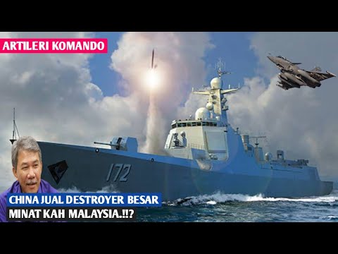 Dunia Melongo!! Minatkah Malaysia Destroyer 052D Cina Yang Di Jual, Kapal Super Kuat & Jumbo ...