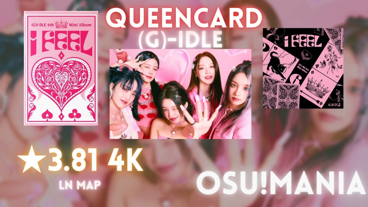 [Osu!Mania] (G)-Idle - Queencard ★3.81 [Queencard] Chart Preview - YouTube