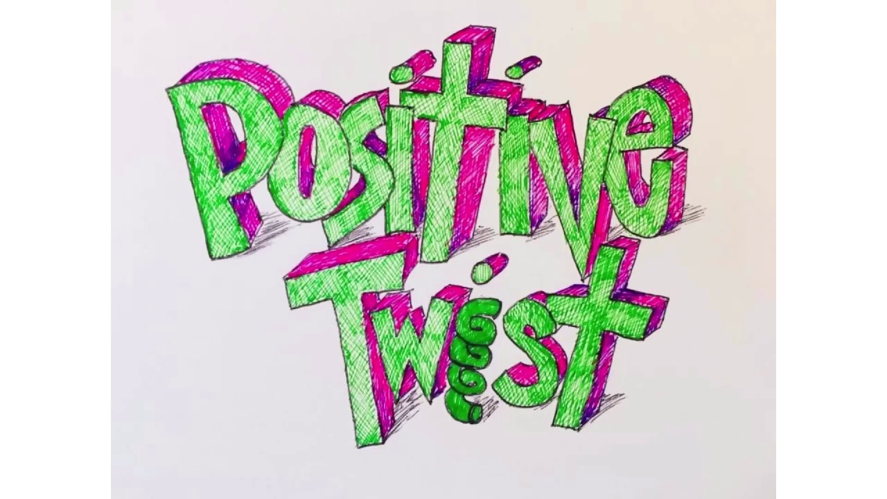 Change your LIfe Today! The Positive Twist. - YouTube