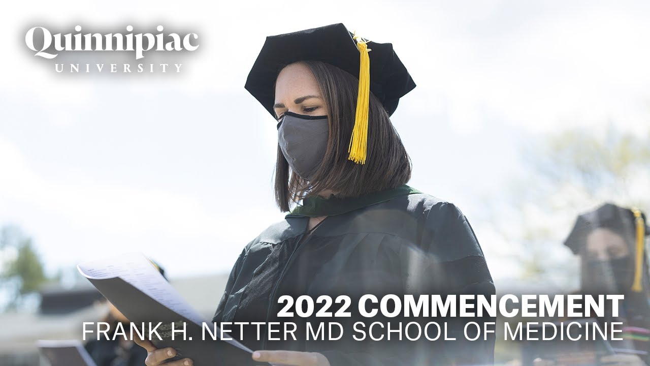 2022 Quinnipiac University Frank H. Netter MD School of Medicine ...