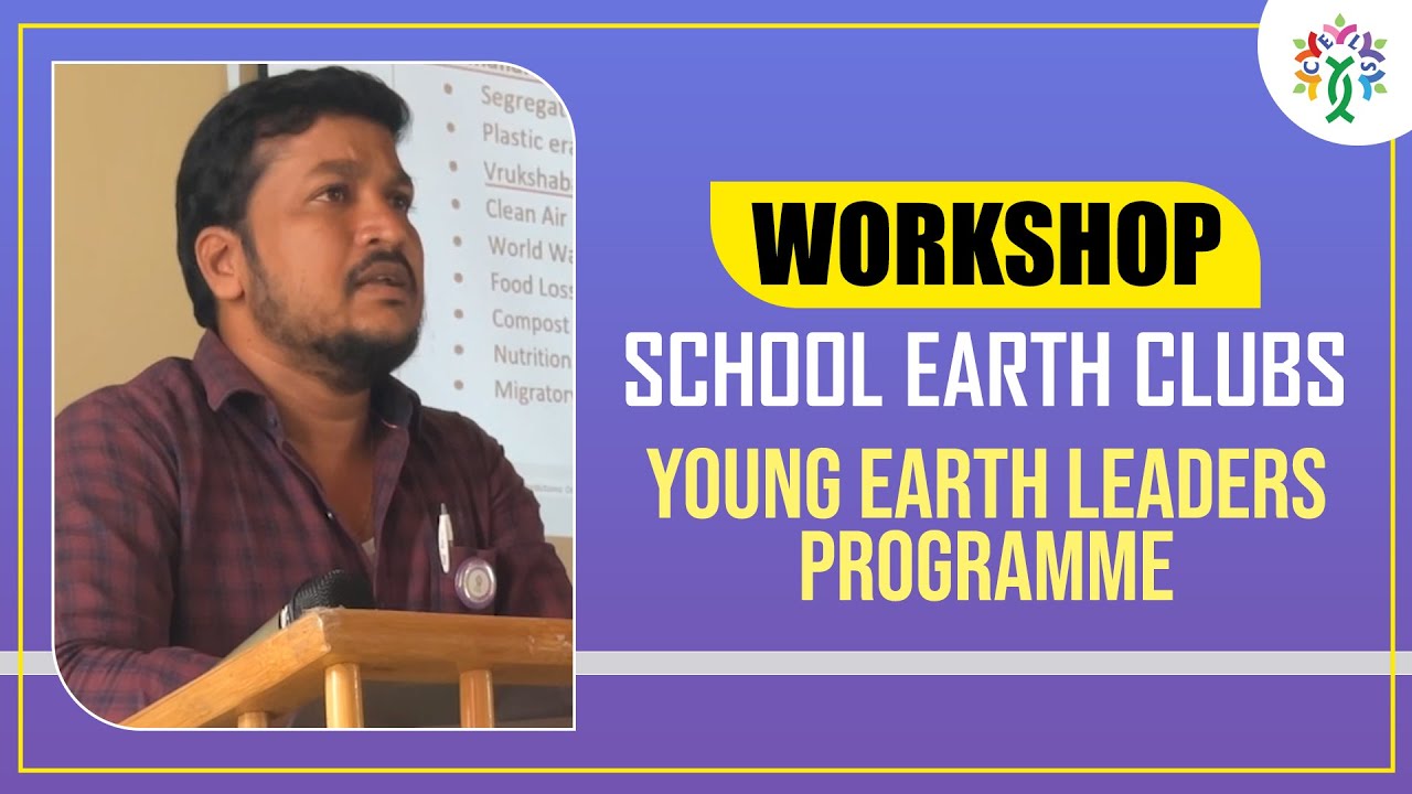 Workshop on School Earth Clubs | Young Earth Leaders Programme ...