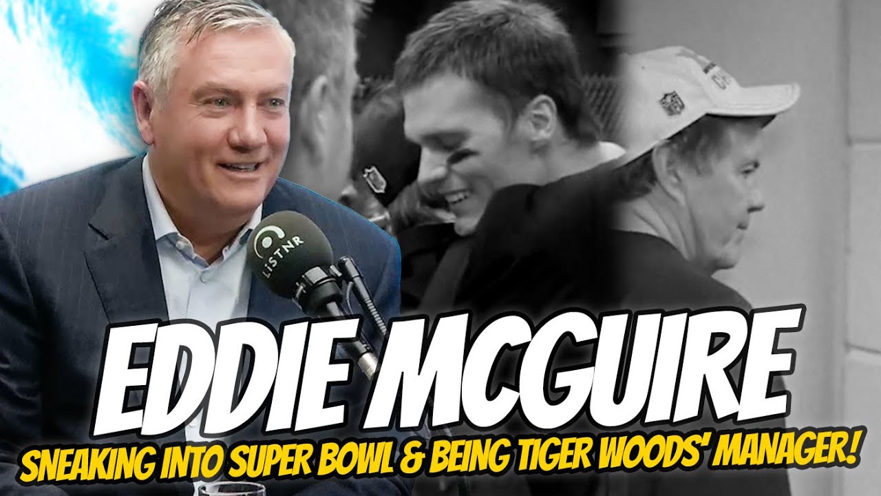Eddie McGuire On Sneaking Into The Super Bowl & Being Tiger Woods ...